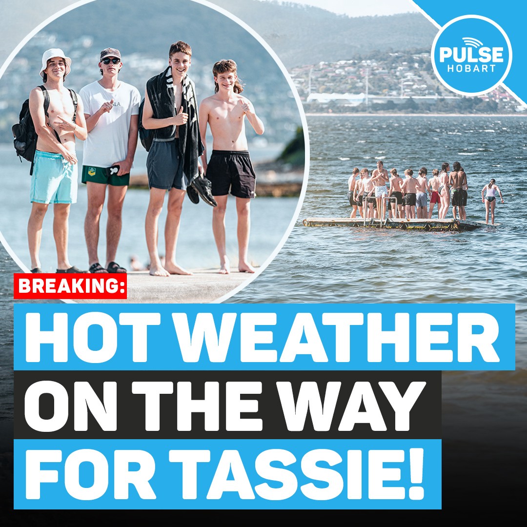 Hot Weather On The Way For Tassie - Pulse Tasmania